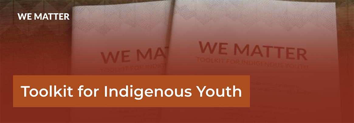 We Matter Toolkit for Indigenous Youth - Soaring Together